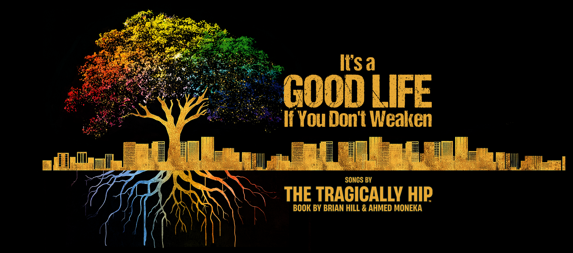 It's a Good Life If You Don't Weaken - Theatre Aquarius